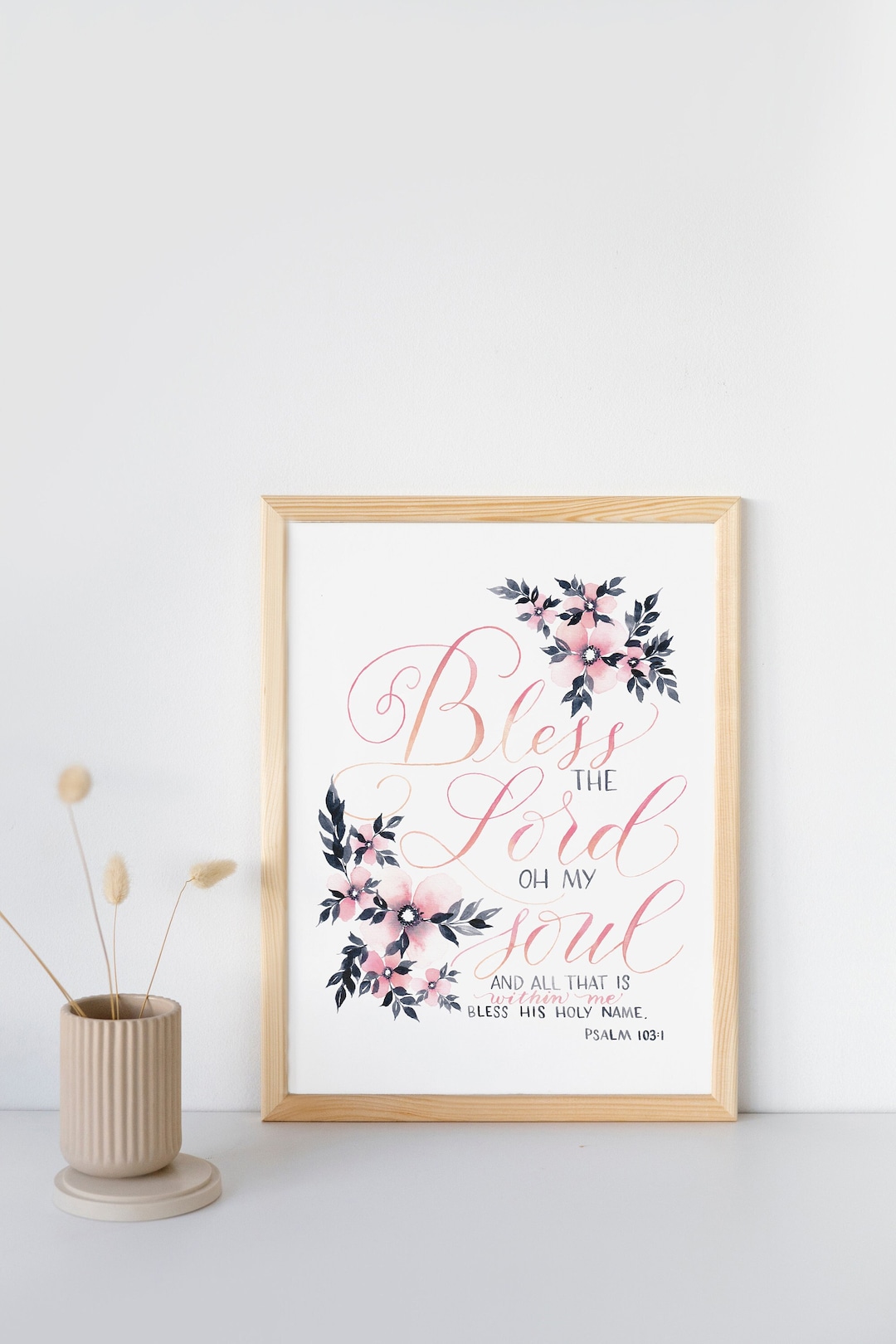 Bless the Lord Oh My Soul | Psalms 103:1 | Modern Watercolor Floral ...