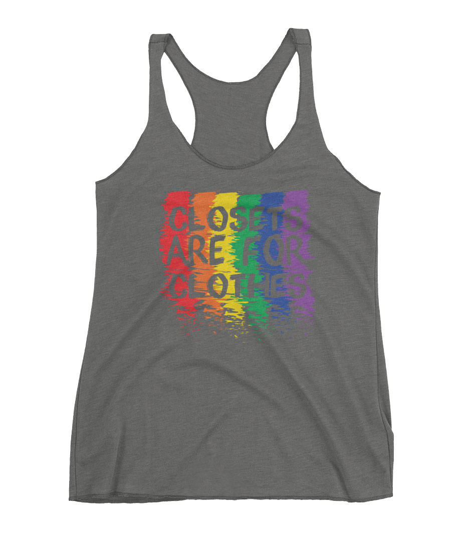 LGBT Gay Pride Shirt Closets Are for Clothes - Rainbow - Gay Pride ...