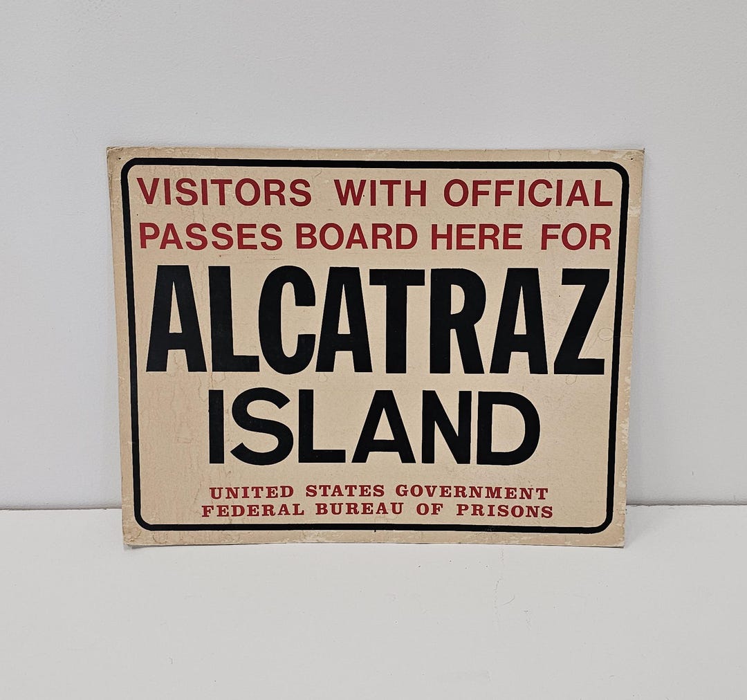 Vintage Alcatraz Island Original Sign Al Capone, Machine Gun Kelly ...