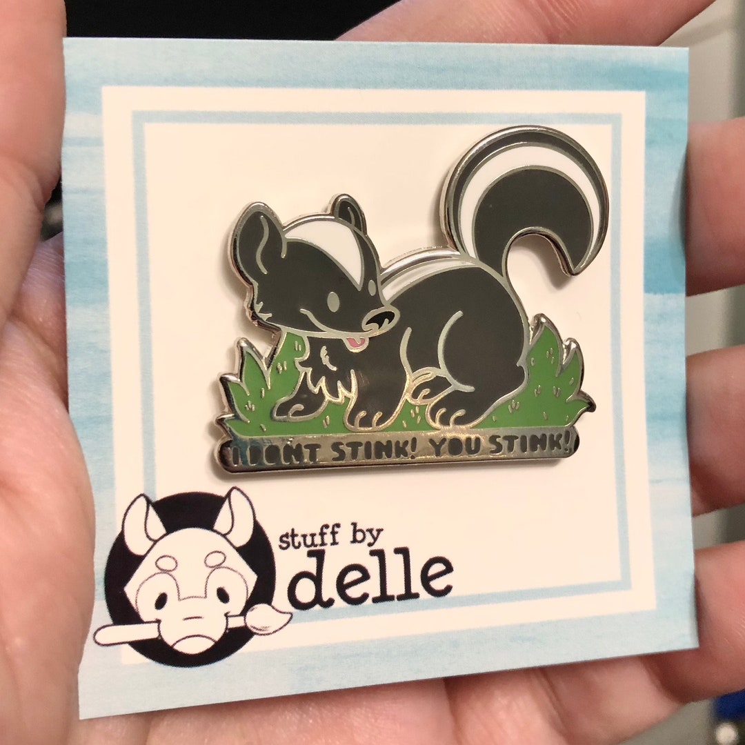 You Stink Skunk Hard Enamel Pin - Etsy