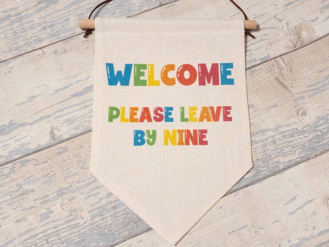 Welcome Please Leave by 9 Pennant Flag, Colourful Wall Decor, Funny ...