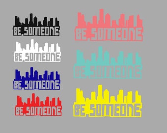 Be Someone Houstons Iconic Graffiti Sign Street Art Vinyl Sticker for ...