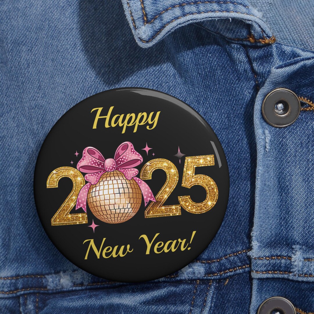 New YEARS 2025 Button Pin Party Like It 2025 New Years Jewelry Bling ...