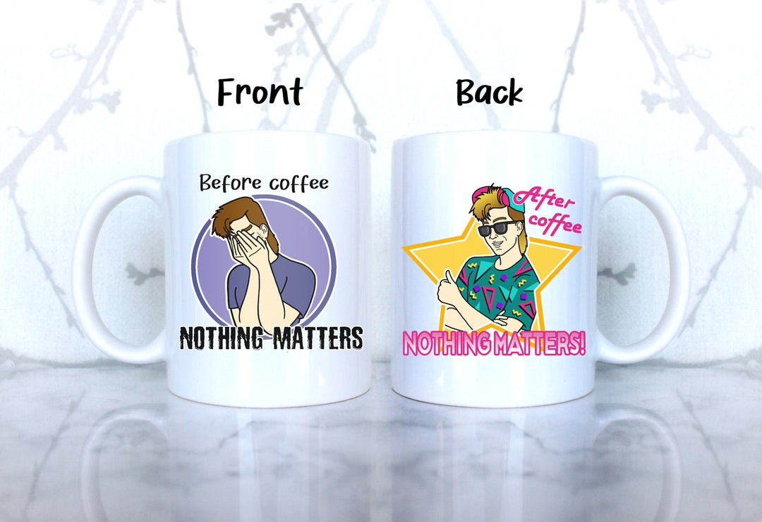 Nothing Matters! 90's Kid, Before and After Coffee, Nihilism, Nihilist ...