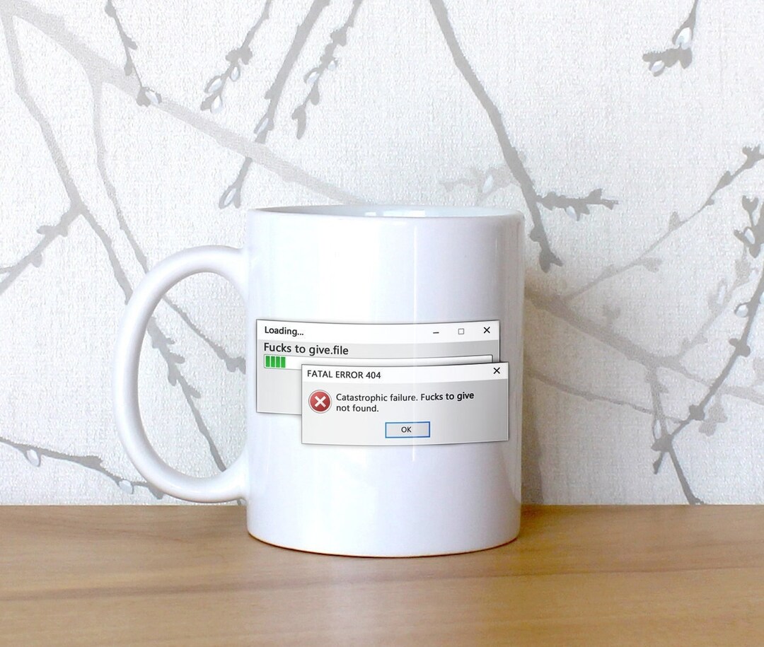 Error 404, Fucks to Give Not Found, No Fucks to Give, Funny Coffee Mug ...