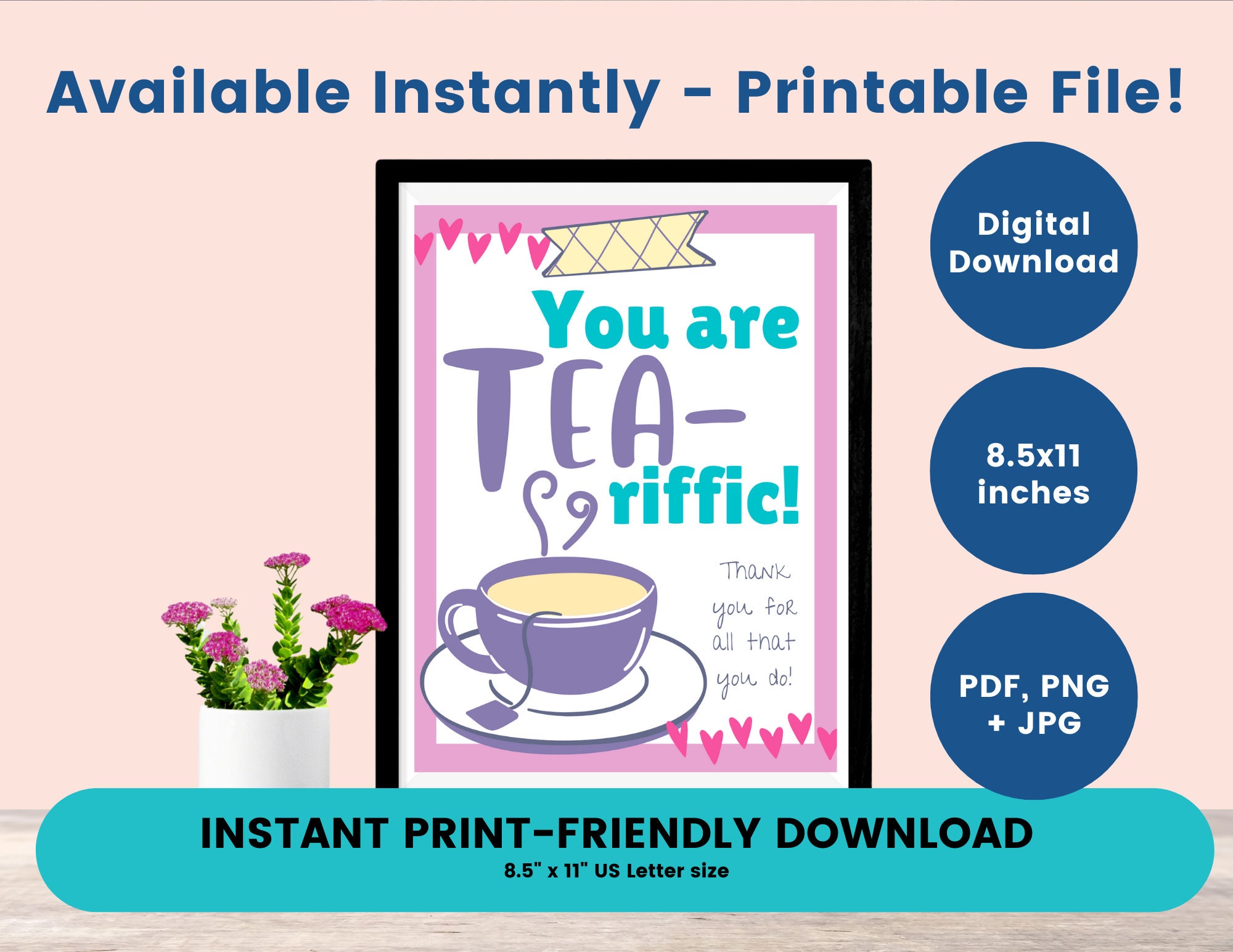 You Are Tea-riffic Printable Sign - Teacher | Nurse | Staff | Employee ...
