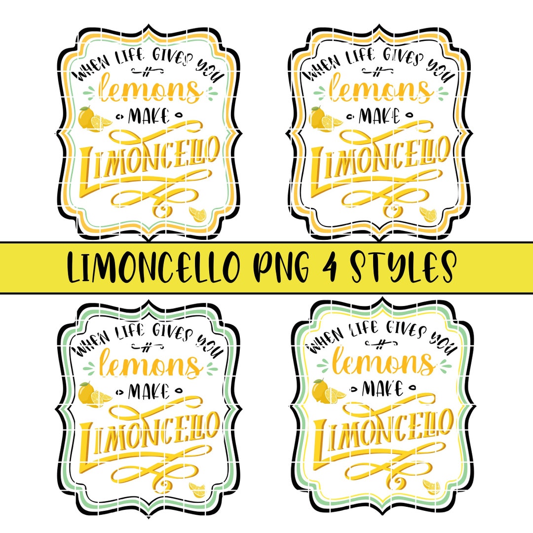 Original Design High Quality When Life Gives You Lemons Make Limoncello ...