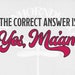 Funny Svg, the Correct Answer is Yes Ma'am Svg and Dxf Cut Files ...