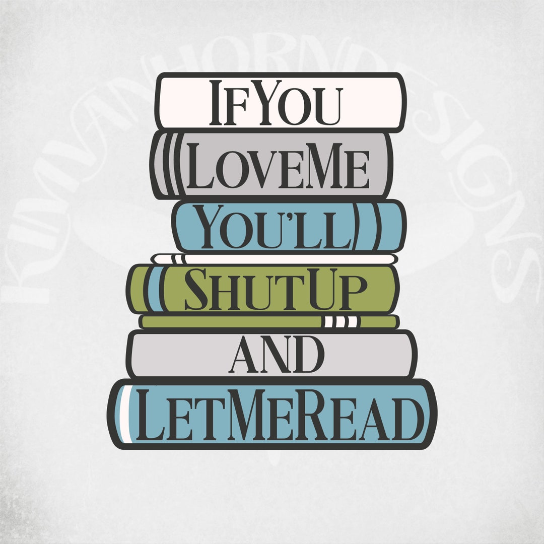 Books SVG: If You Love Me, Let Me Read - Cut Files (digital Download ...