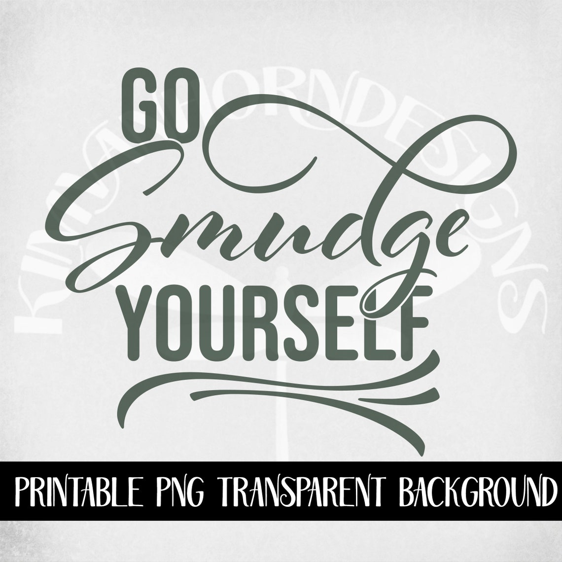 Go Smudge Yourself Svg, Sage Svg, Boho Svg, Cut Files, Printable Jpeg ...