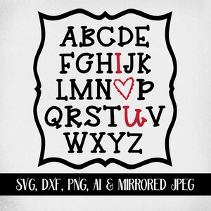 Alphabet I Heart You Svg, Cut Files for Cricut and Silhouette, Mirrored ...