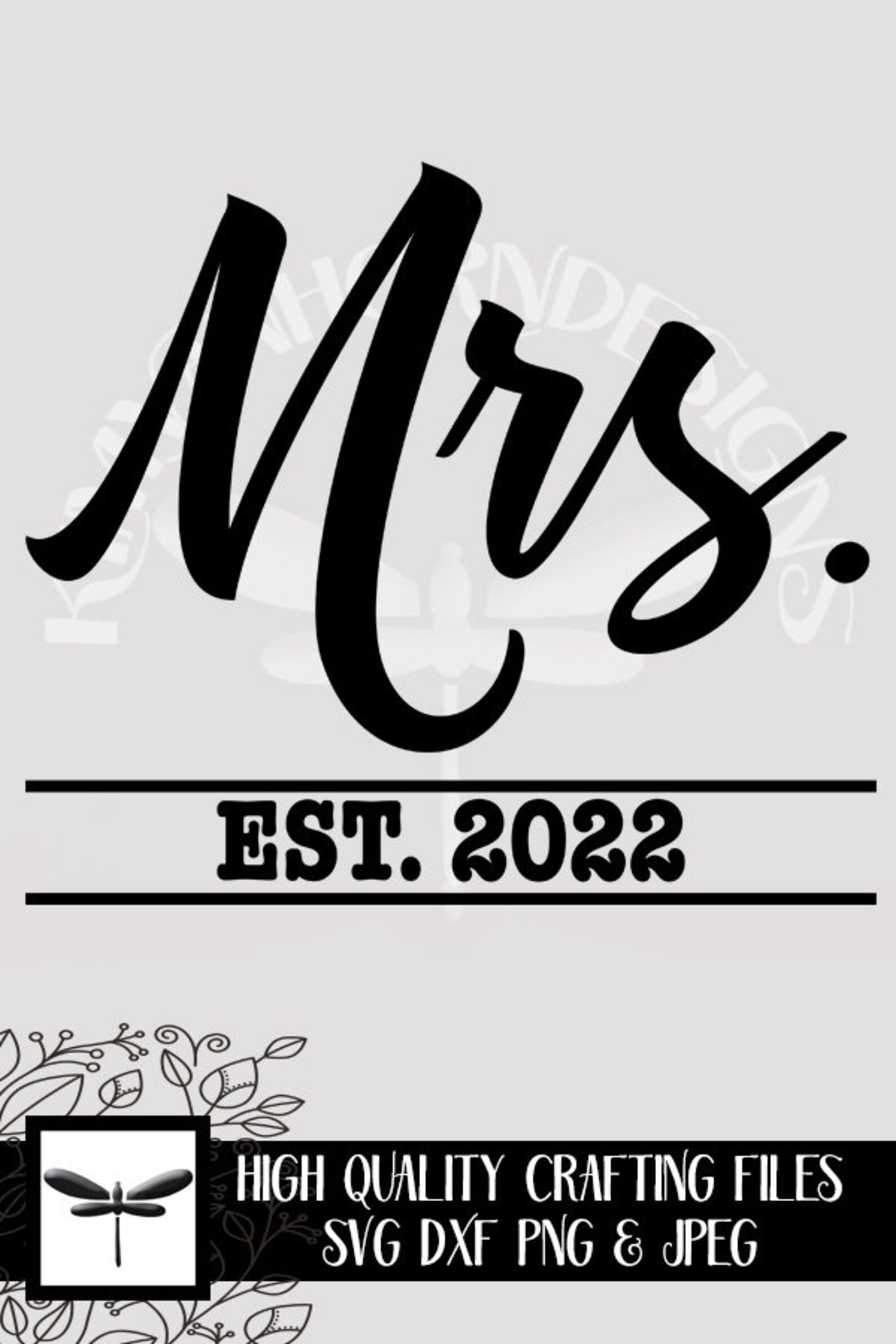 Mrs. Est. 2022 Svg and Dxf Cut Files. Printable Png and Jpeg Files ...