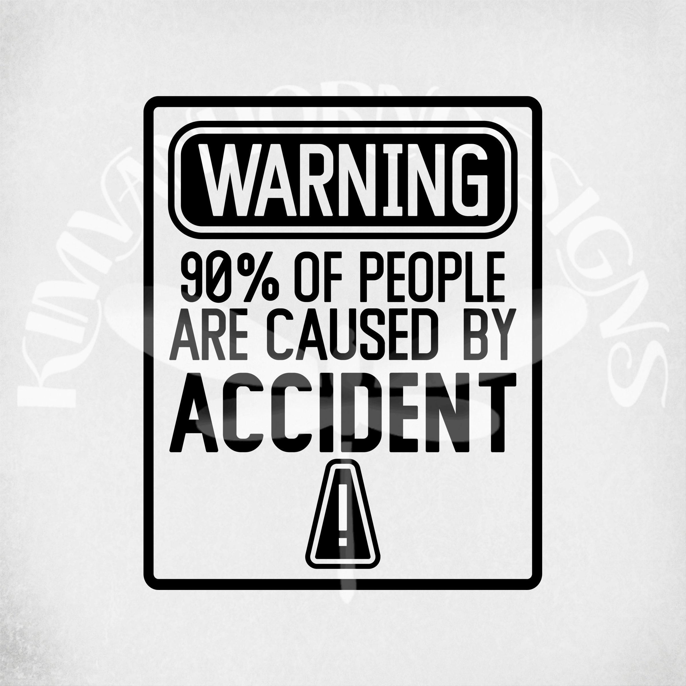 Cause Warning Sign Funny