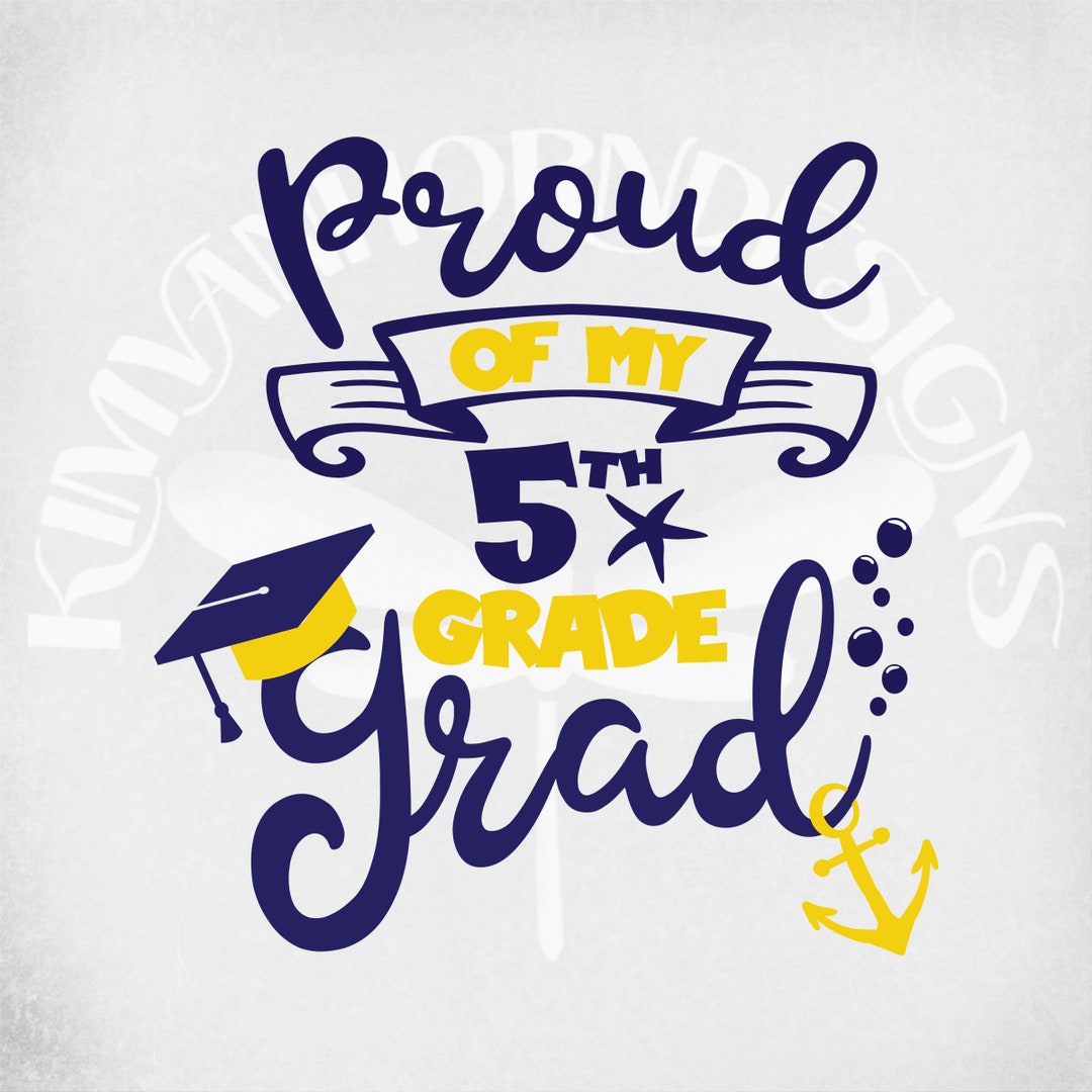 Proud of My 5th Grade Grad Svg / Fifth Grade Graduation Svg, Dxf, Jpeg ...