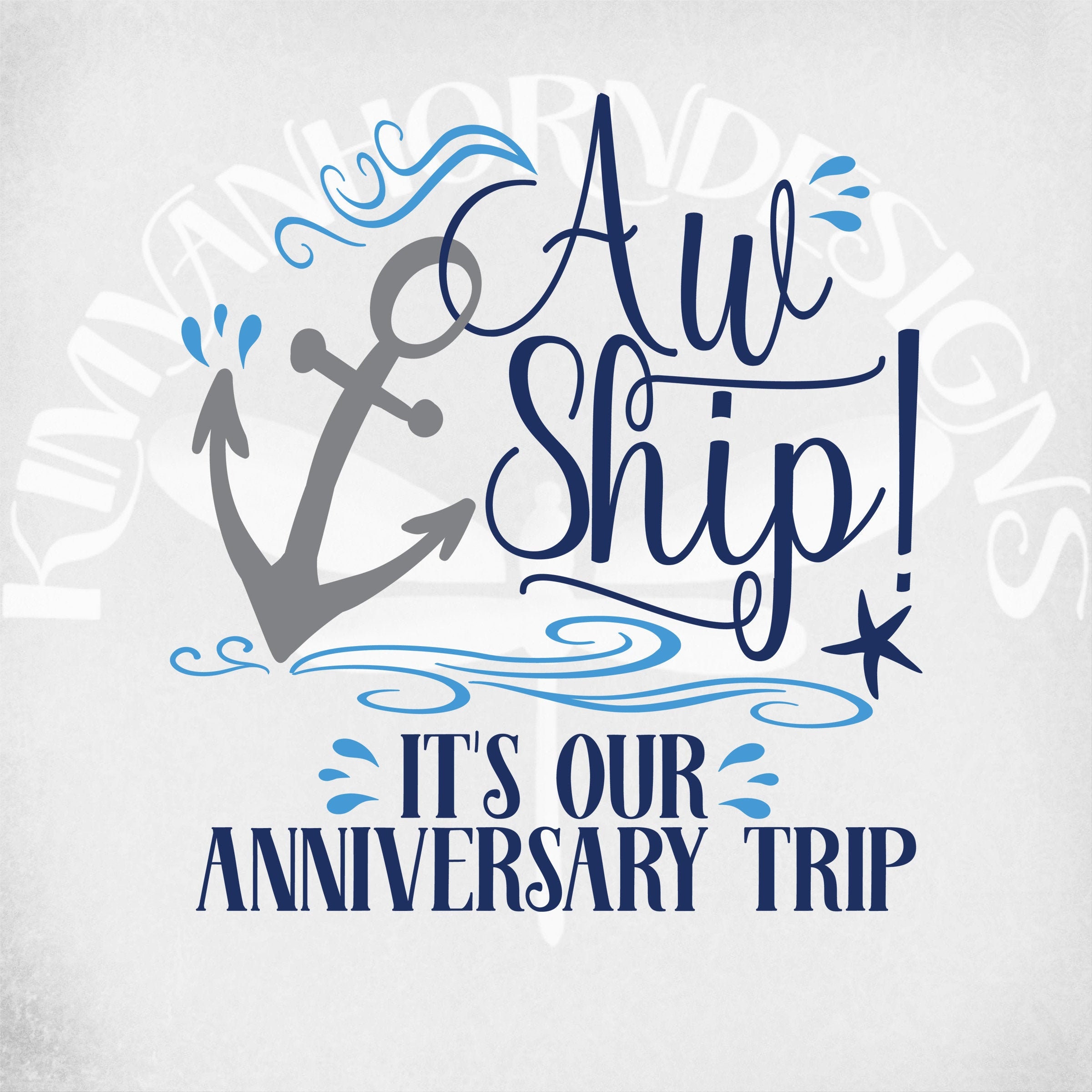 Cruise Svg Aw Ship It's Our Anniversary Trip Cut Files - Etsy