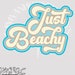 Just Beachy Svg & Dxf Four Layer Cut Files, Printable Png and Mirrored ...
