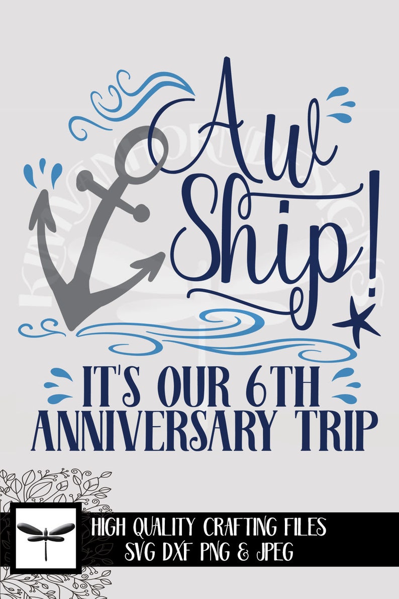 Cruise Svg Aw Ship It's Our 6th Anniversary Trip Cut | Etsy