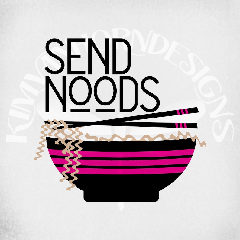 Funny Adult Humor Svg Send Noods Svg and Dxf Cut Files. - Etsy