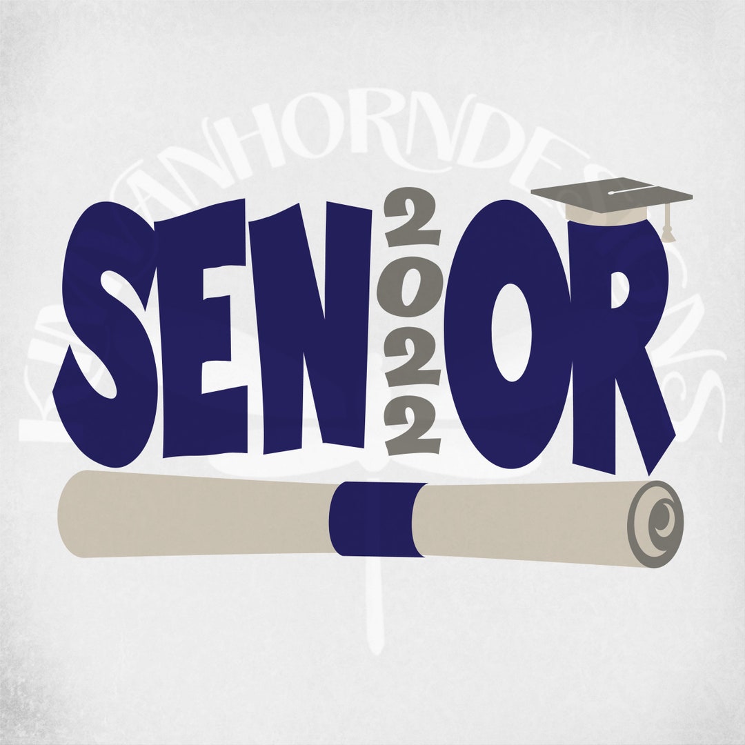 Senior 2022 Svg, High School Graduation Svg, College Grad Svg & Dxf ...
