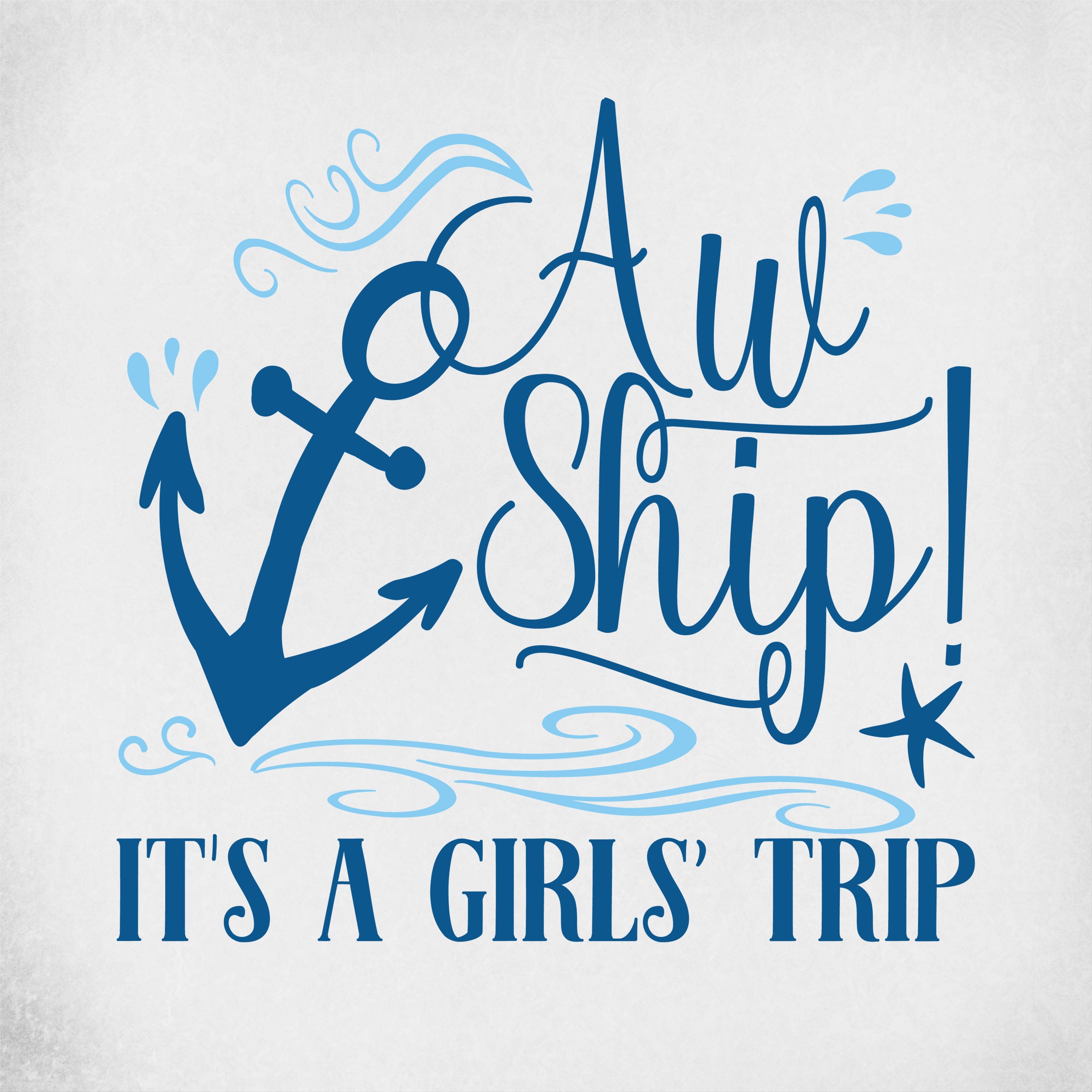 Girls' Trip Cruise SVG: Aw Ship! Cricut & Silhouette Cut Files (digital ...