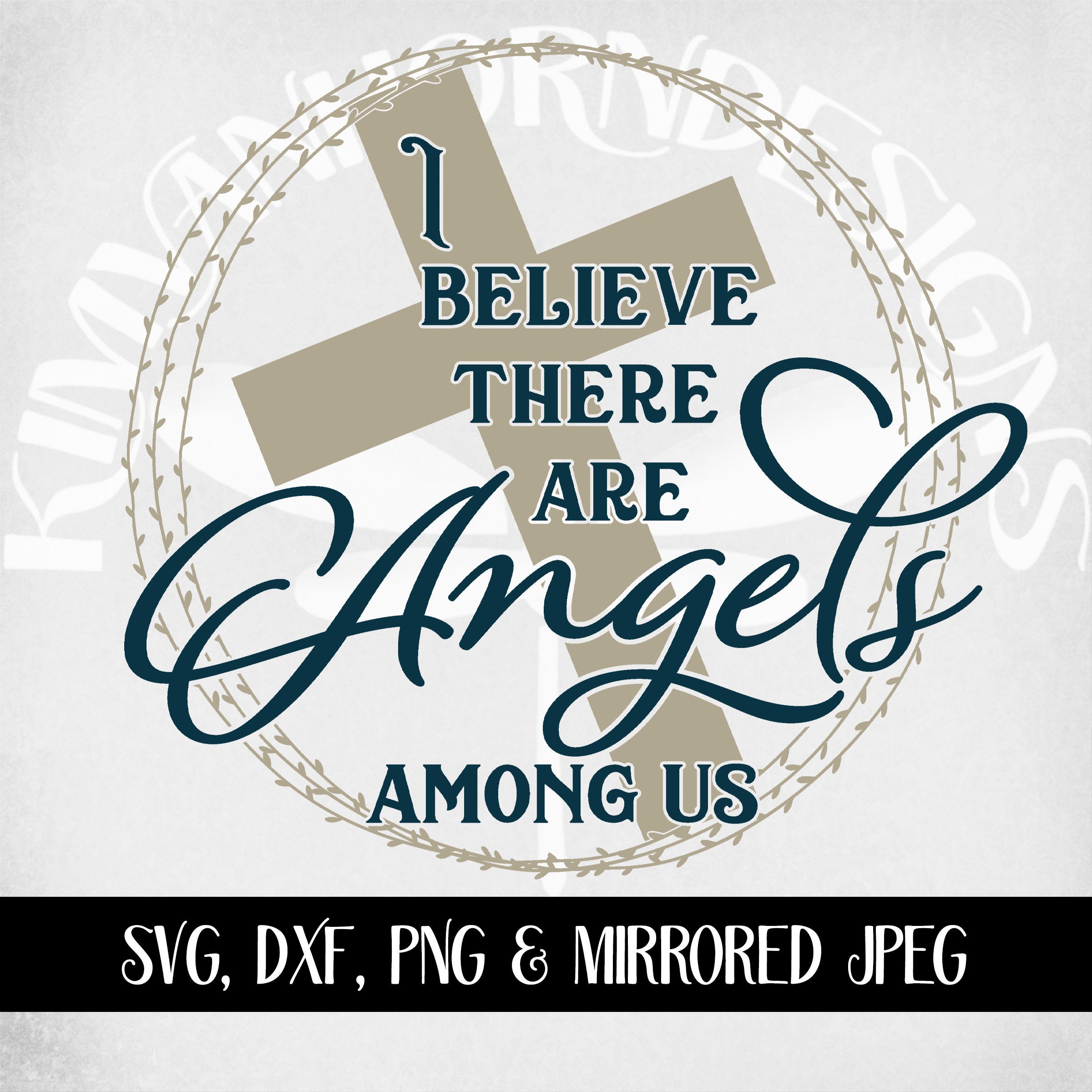 I Believe There Are Angels Among Us Svg Dxf Png And Two Etsy