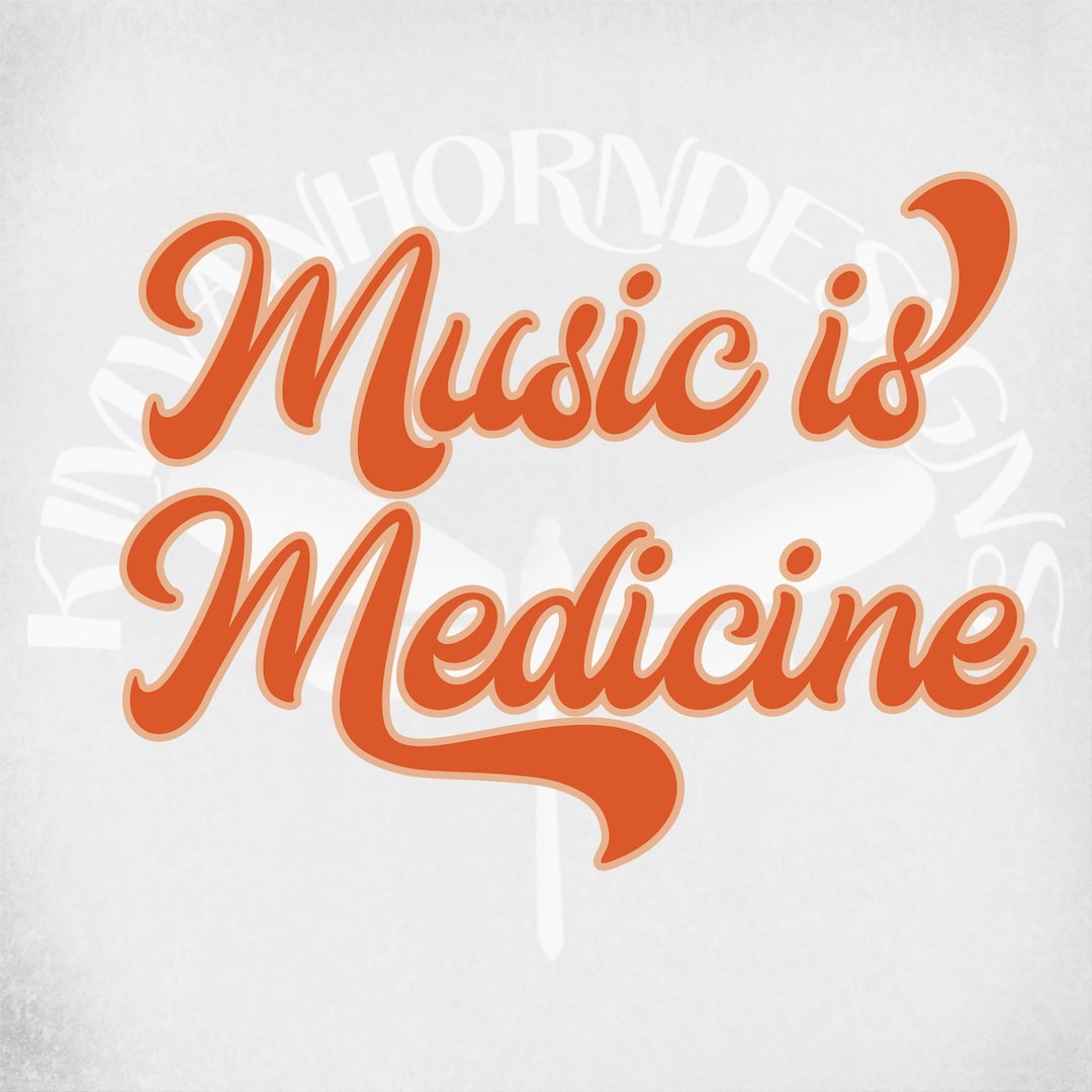Music is Medicine Svg and Dxf Cut Files, Printable Png and Mirrored ...