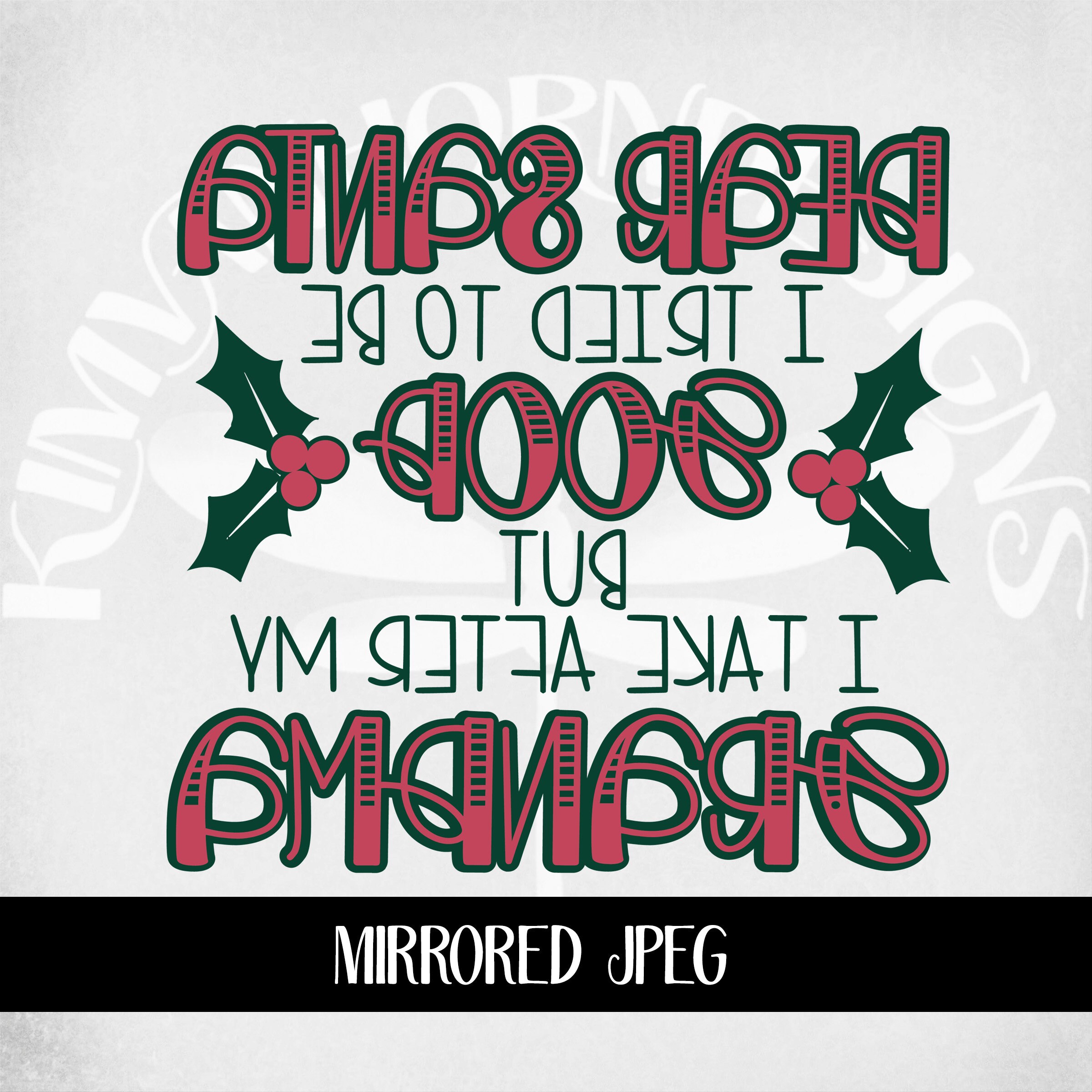 Dear Santa I Tried to Be Good but I Take After My Grandma | Etsy