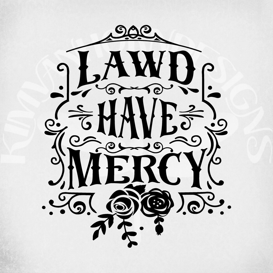 Lawd Have Mercy Svg, Dxf, Png and Printable Jpeg for Iron on Transfer ...