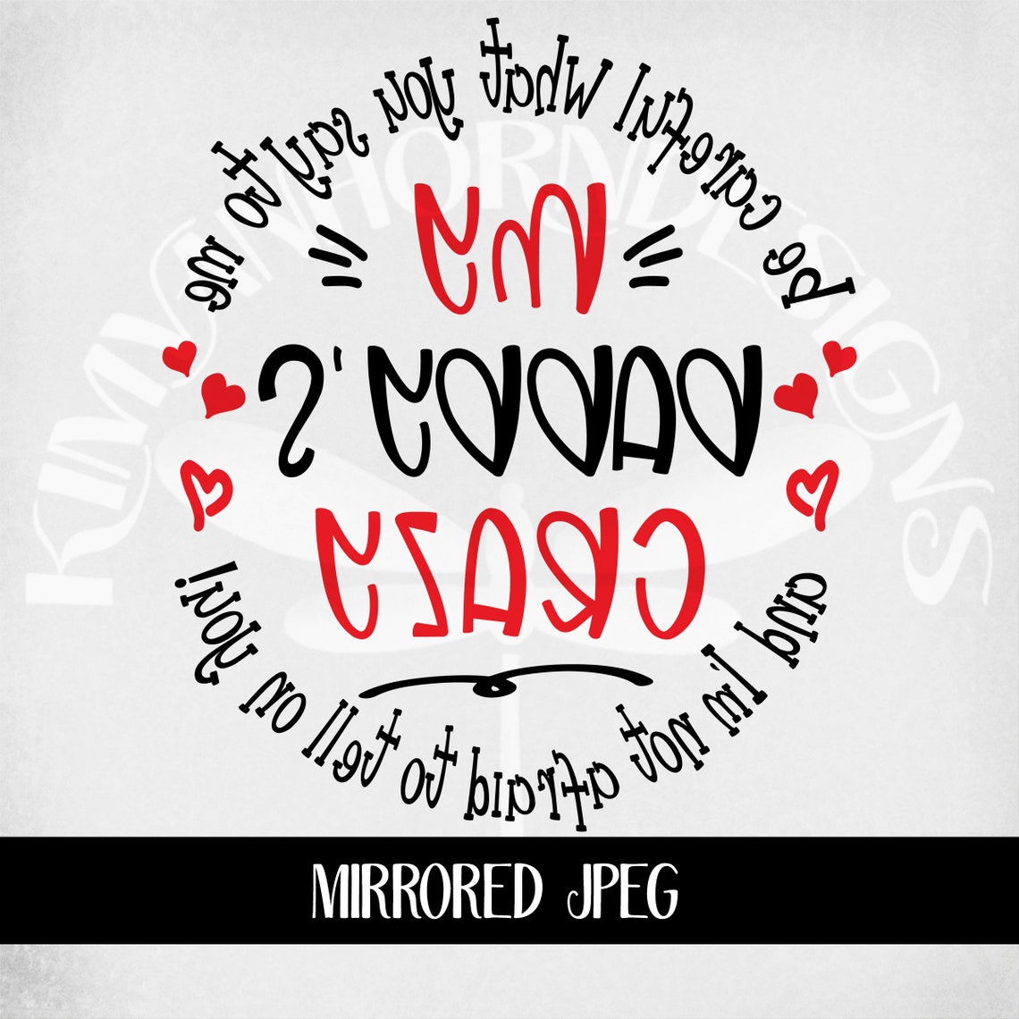 Crazy Daddy Funny Kid Svg Be Careful What You Say to Me My - Etsy