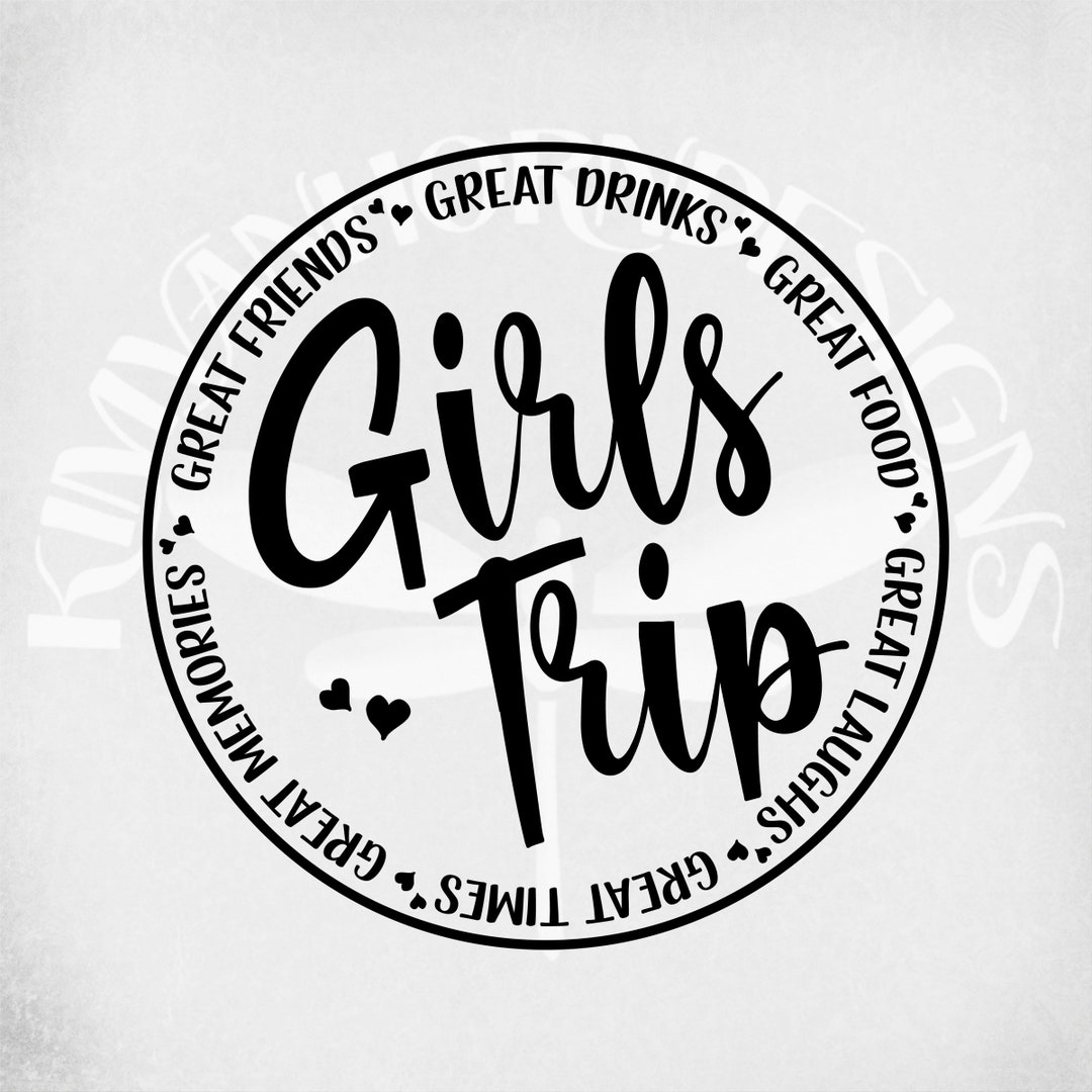 Girls Trip Single Layer Svg and Dxf Cut Files. Printable Png and Jpeg ...