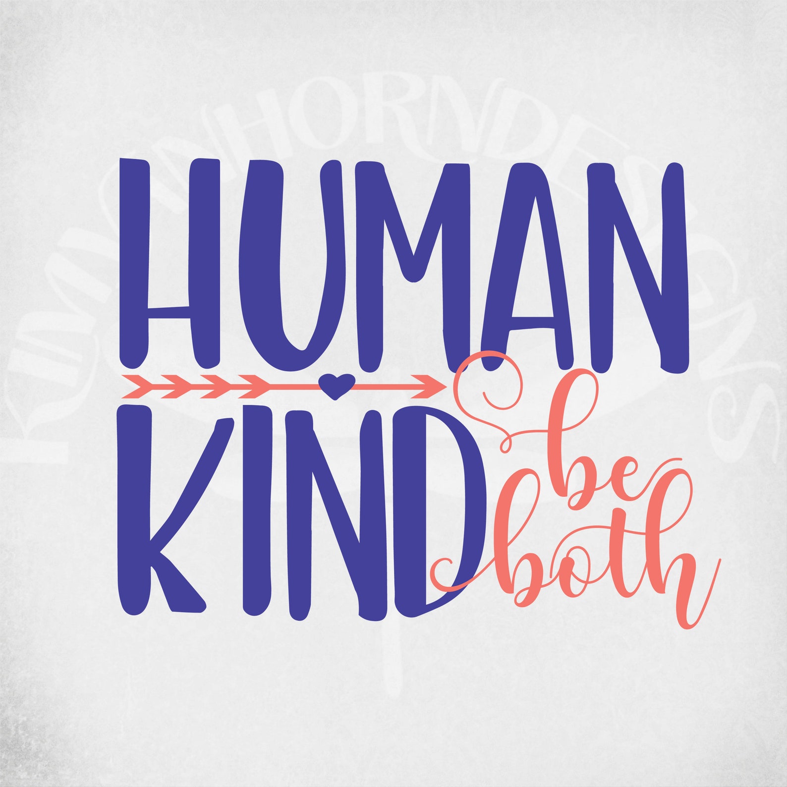 Human Kind Be Both svg Cut Files Mirrored jpeg for Iron On | Etsy