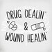Drug Dealin' and Wound Healing Wound Care Nurse Svg and Dxf Cut Files ...