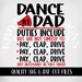 Dance Dad Svg, Dance Dad Duties Include: Pay, Clap, Drive, Svg & Dxf ...