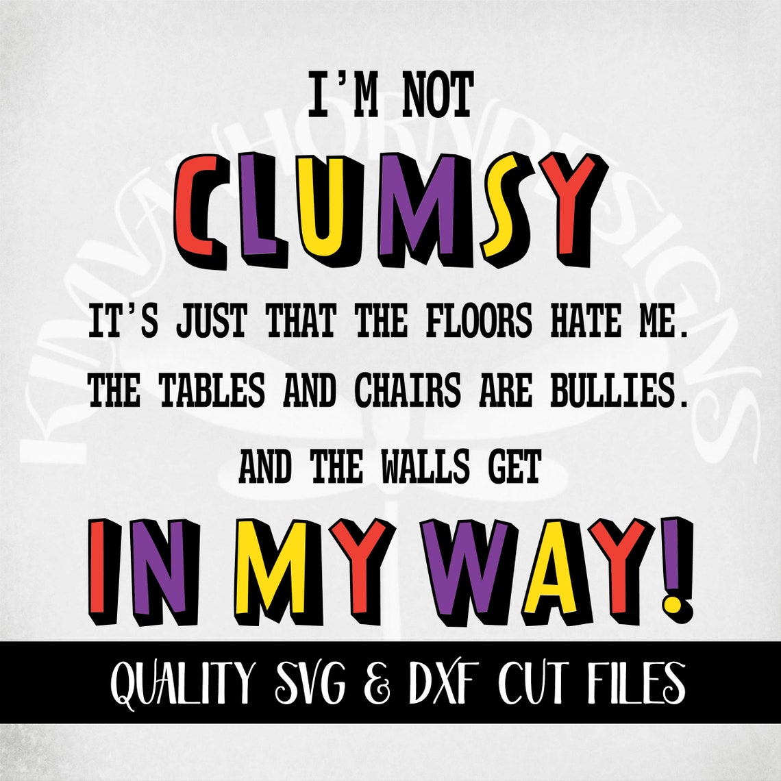 I'm Not Clumsy Svg and Dxf Cut Files. Printable Png and - Etsy