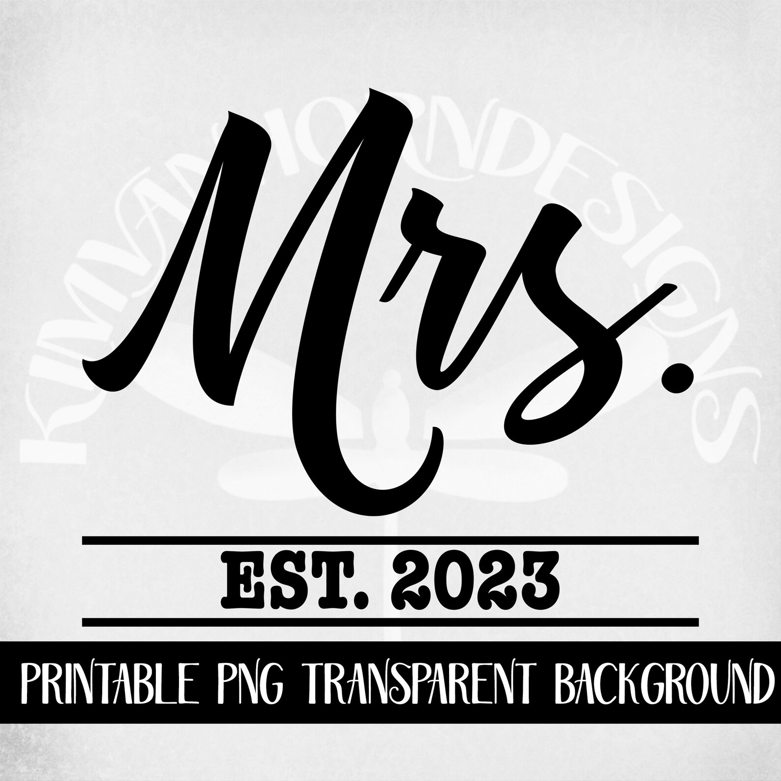 Mrs. Est. 2023 Svg and Dxf Cut Files. Printable Png and Jpeg Files ...