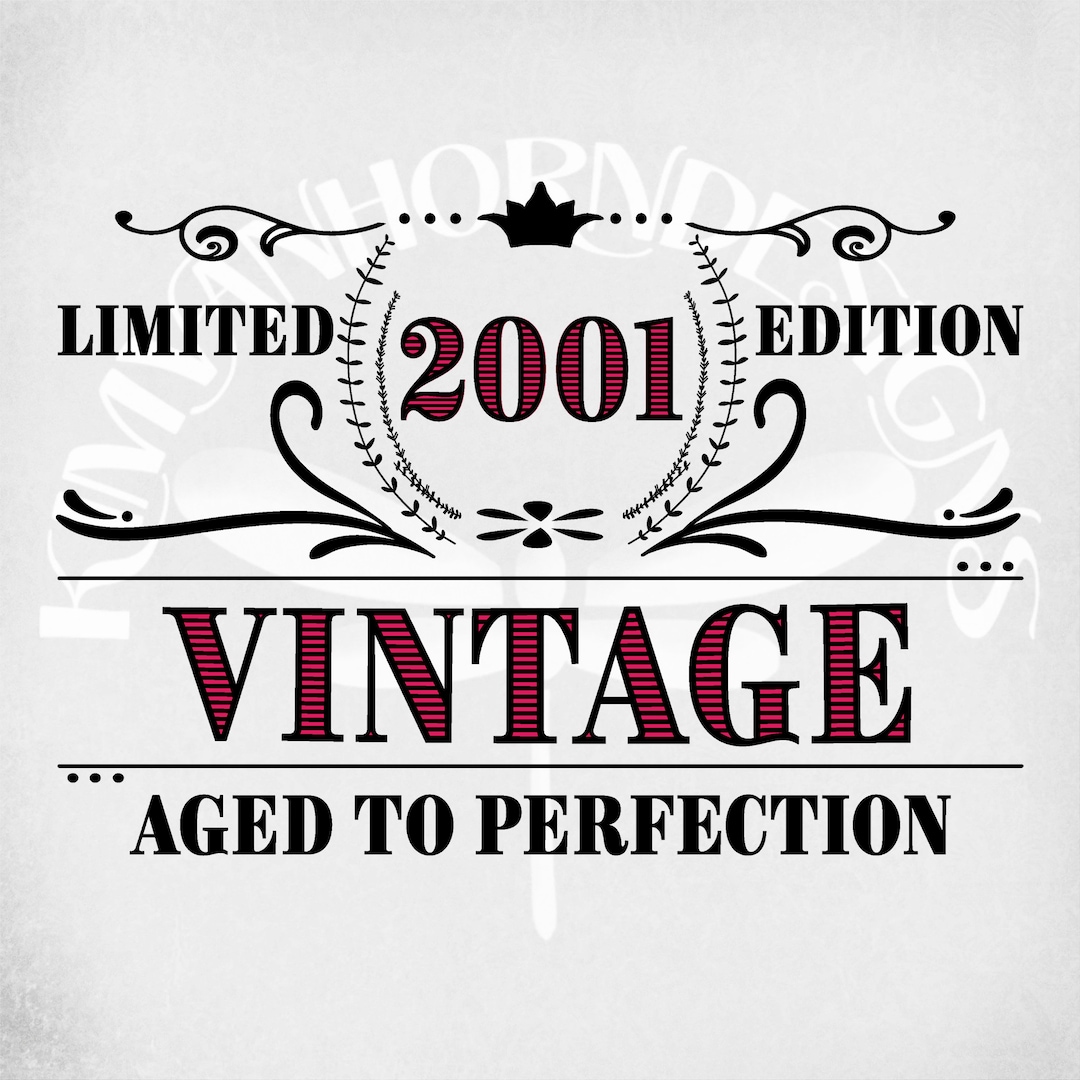 Vintage 2001 Svg, Birthday Svg, Limited Edition, Cut Files, Printable ...