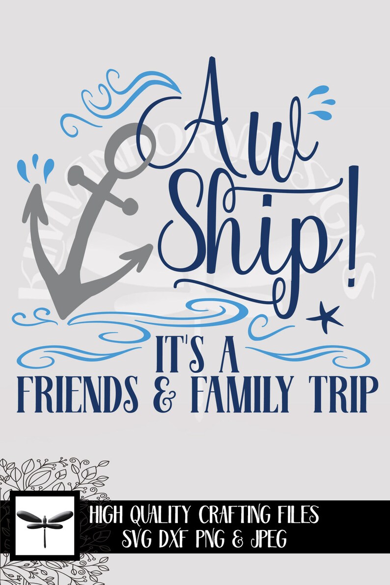 Cruise Svg Aw Ship It's A Friends & Family Trip Cut - Etsy