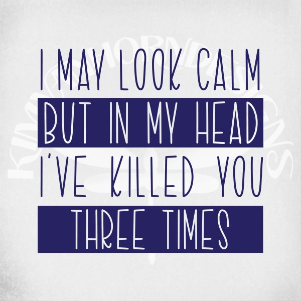 I May Look Calm but in My Head - Etsy