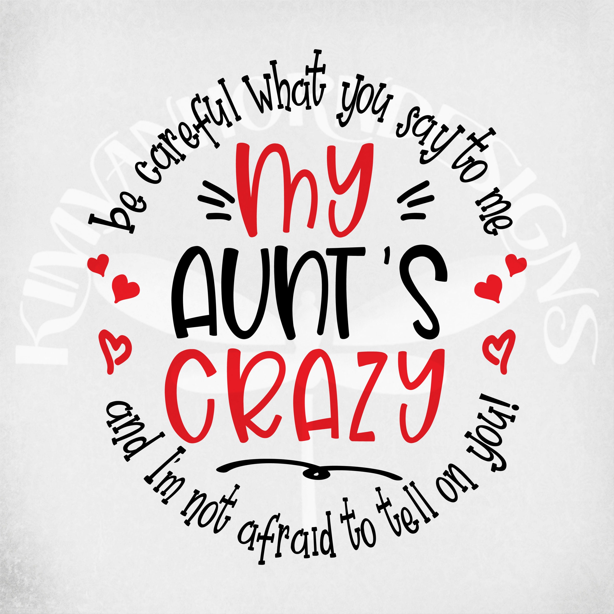 Crazy Aunt svg Be Careful What You Say To Me My Aunt's | Etsy