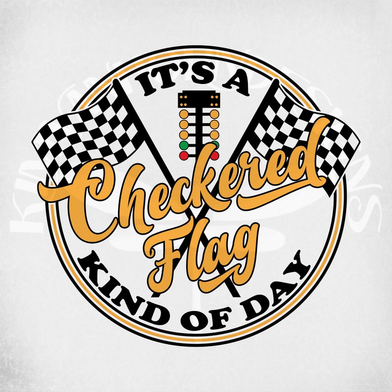 It's A Checkered Flag Kind of Day Svg and Dxf Cut Files | Etsy