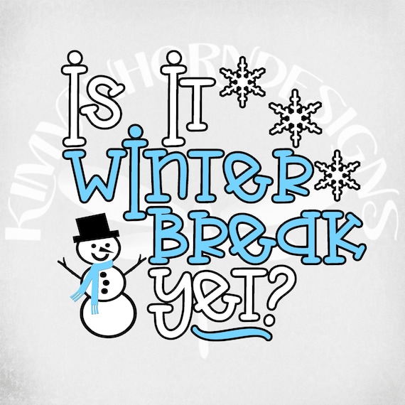 Funny Teacher Svg is It Winter Break Yet Snowman & | Etsy