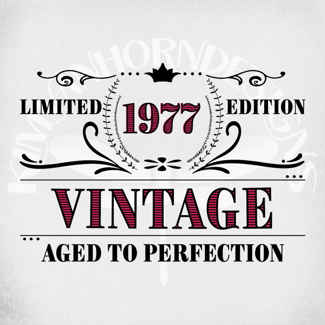 Vintage 1977 Svg and Dxf Birthday Cut Files. Printable Png and Mirrored ...