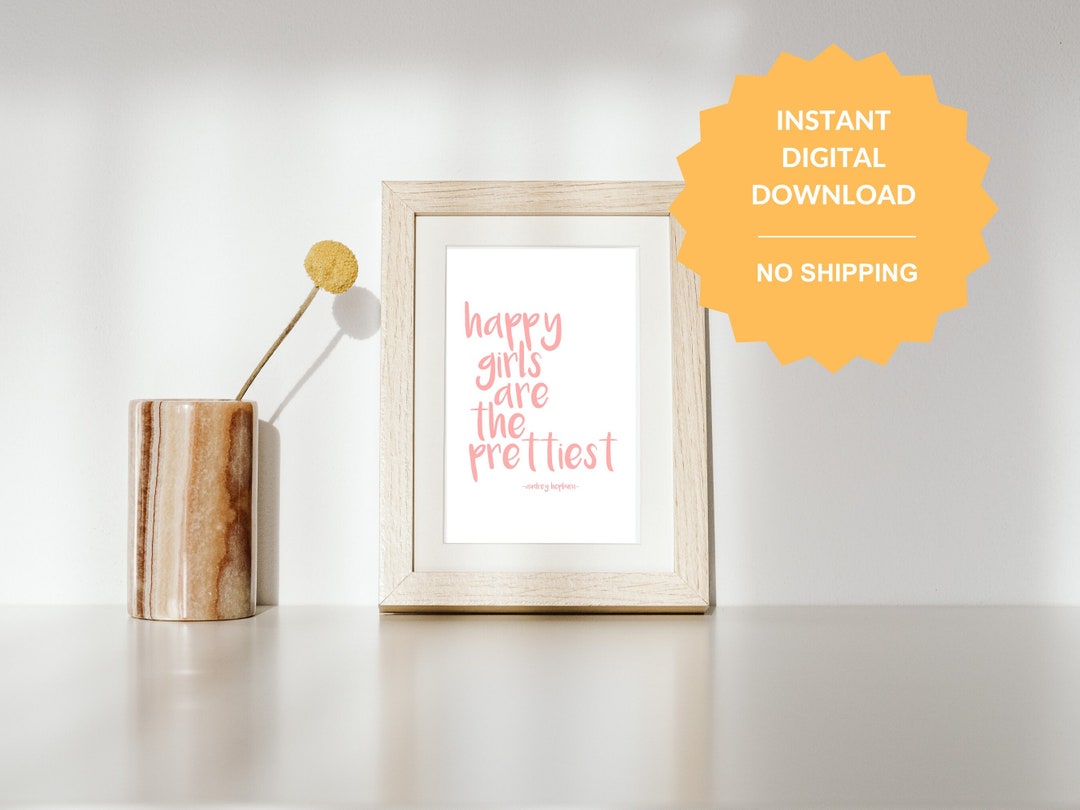 Happy Girls Are the Prettiest Printable Art - Etsy