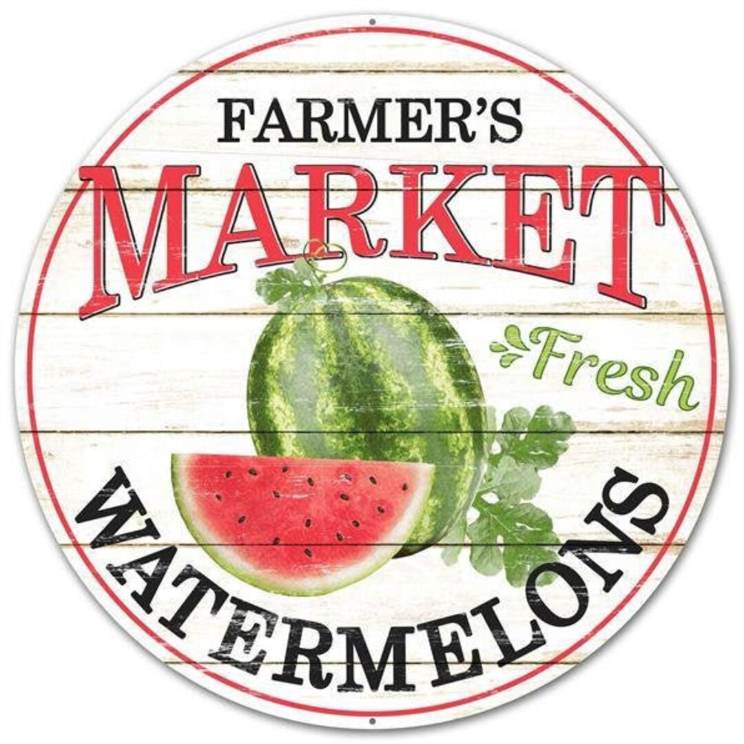 12 Inch Sign Metal Farmer's Market Fresh Watermelons, Watermelon Sign ...