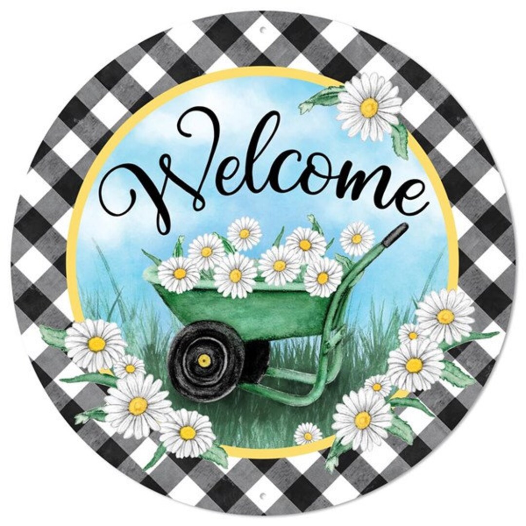 12 Inch Welcome Daisy Wheelbarrow Metal Sign, Spring Sign, Welcome Sign ...
