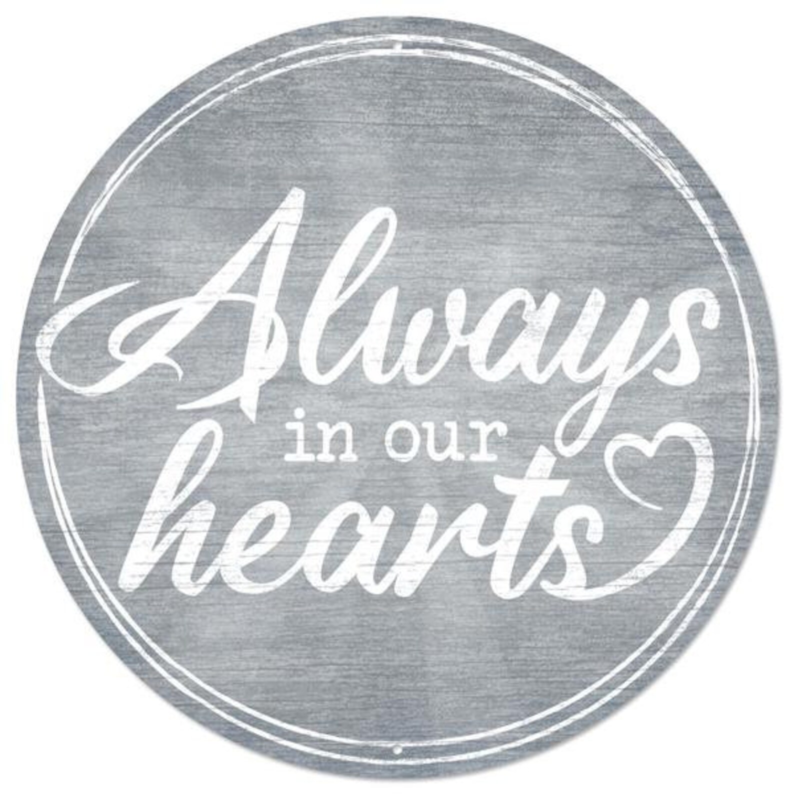 Always in Our Hearts 12 Inch Metal Sign Smoke Blue/white, Wreath ...