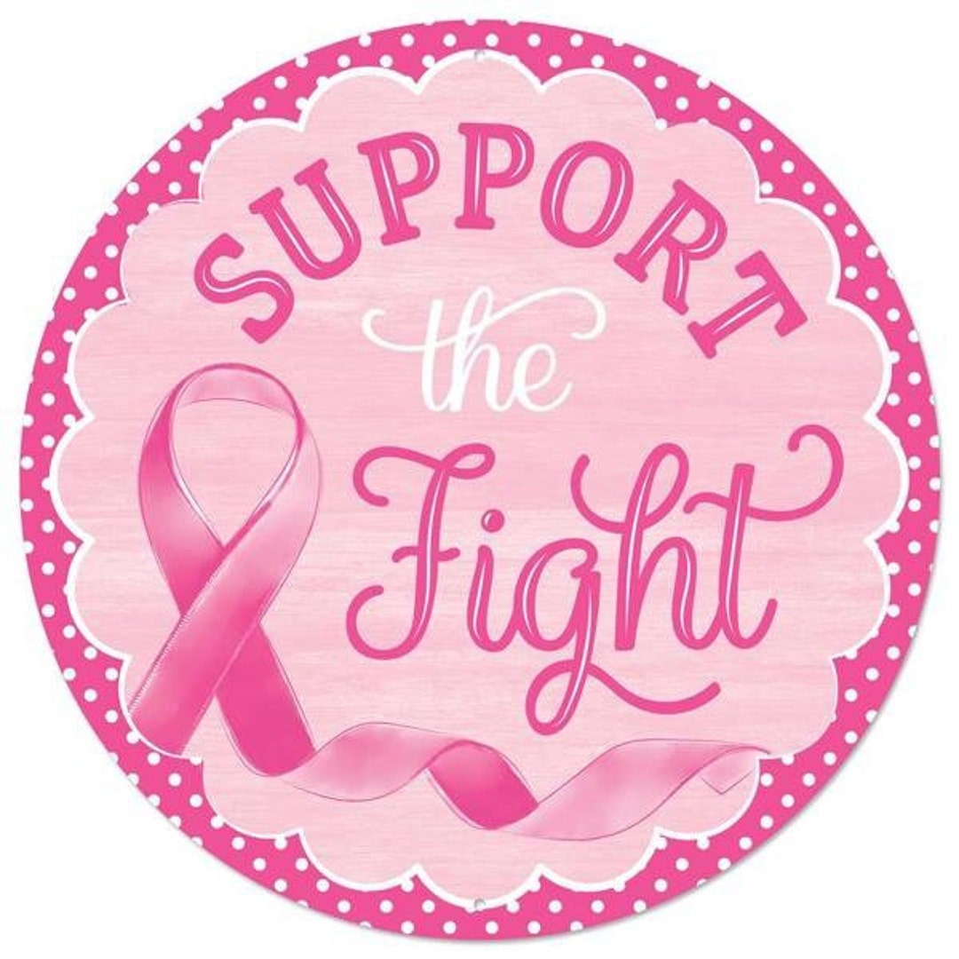 Breast Cancer Awareness Support the Fight 12 Inch Metal Sign, Breast ...