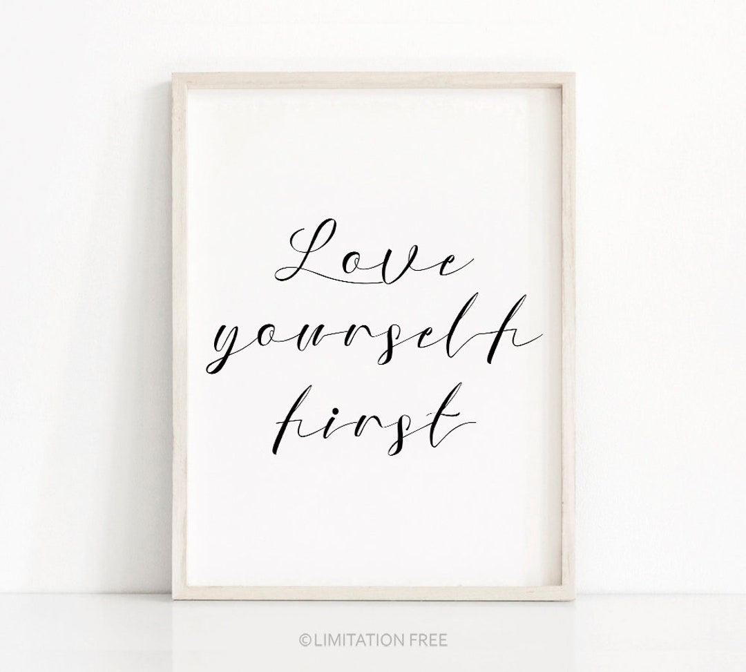 Love Yourself First Wall Art Print, Digital Download Art, Typography ...