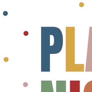 Play Nice Kids Print Download, Printable Nursery Art, Kids Playroom ...