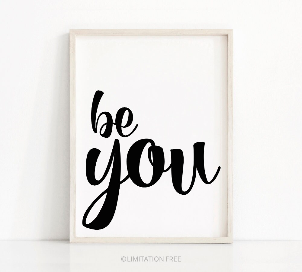 Inspirational Wall Art Print Be You, Typography Art Print, Quote Print ...